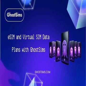 eSIM and Virtual SIM Data Plans with GhostSims | PPT