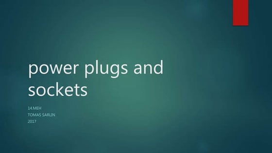 TYPES OF PLUGS AND SOCKETS | PPTX | Technology & Computing