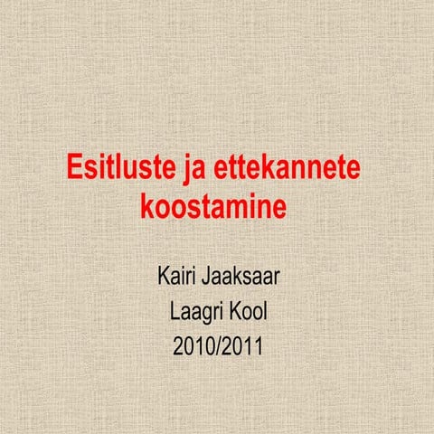 Esitluste ja ettekannete koostamine | PPT