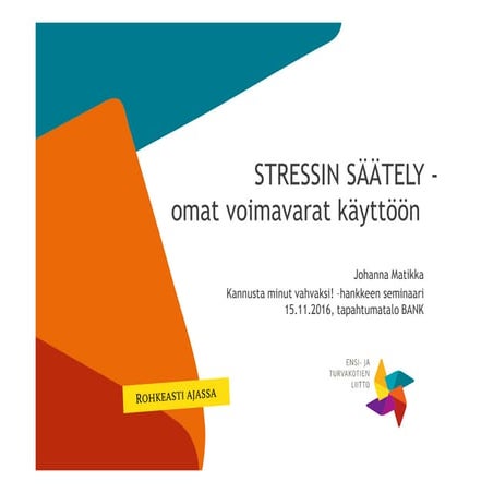 Stressin säätely - omat voimavarat käyttöön | PPT