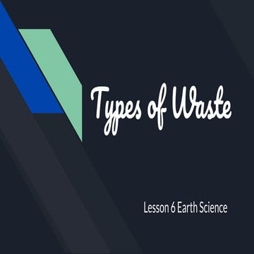Earth Science S Lesson6_Types of Waste.pdf