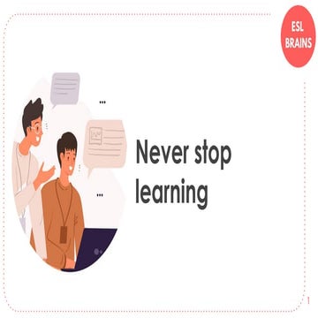 ESL Brains - Never stop learning.pptx ENG | PPTX