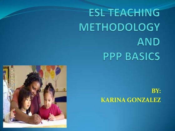 Teaching approaches (ttt) & (ppp) | PPTX