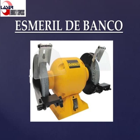 ESMERIL DE BANCO.pptx