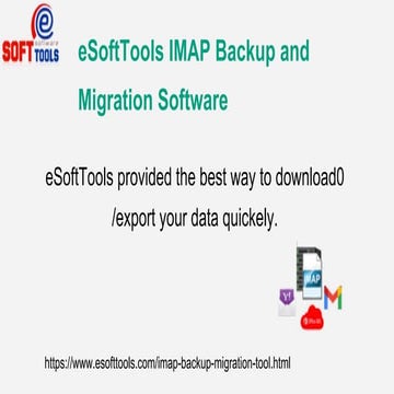 eSoftTools IMAP backup and migration software.doc