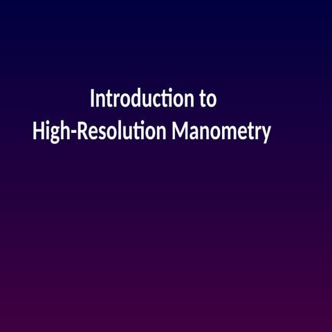 Endoscopy & Manometry for beginners .pptx