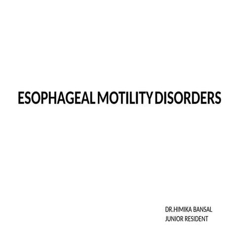 Esophageal motility disorder - Radiological imaging pptx | PPTX