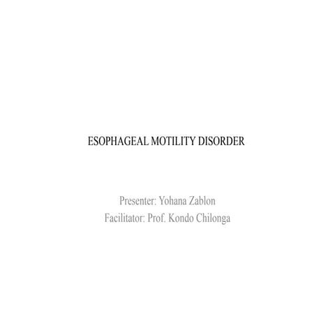 1.ESOPHAGEAL ORGAN MOTILITY DISORDER.pptx