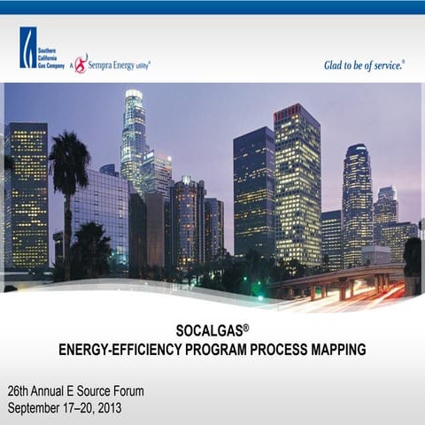 SOCALGAS® ENERGY-EFFICIENCY PROGRAM PROCESS MAPPING | PPT