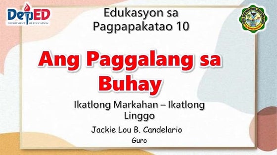 Paggalang sa Buhay ESP 10.pptx QUARTER 3 | PPTX