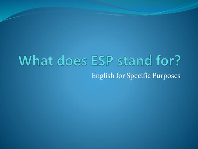 ESP - English for specific purposes | PPTX