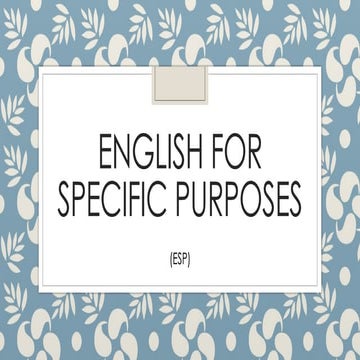 ESP - English for specific purposes | PPTX