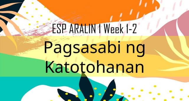 esp 4 quarter 1 week 1 pagsasabi ng katotohanan | PPTX