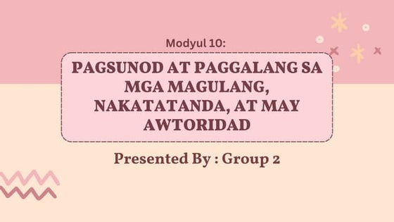 Pagsunod at paggalang sa mga magulang, nakatatanda | PPTX