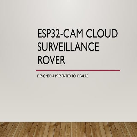 ESP32_CAM_Surveillance_Rover_Presentation_Final.pptx
