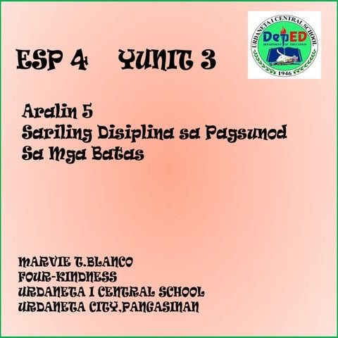 ESP 4 PPT Q3 - Aralin 5 Sariling Disiplina sa Pagsunod sa mga Batas.pptx