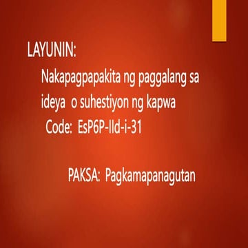 ESP 6_Q1_paggalang sa ideya o suhestiyon ng kapwa.pptx
