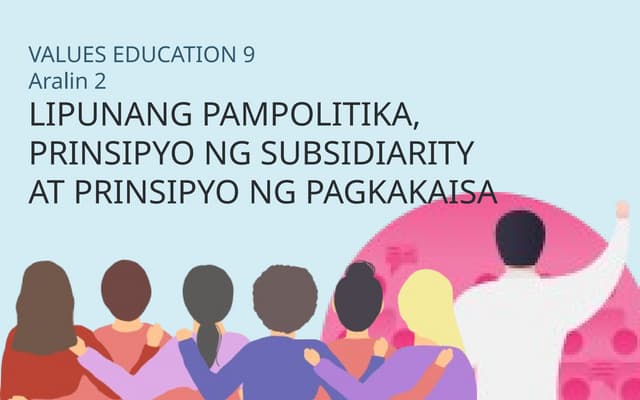 SOLIDARITY at SUBSIDIARITY PPT in EsP 9.pptx