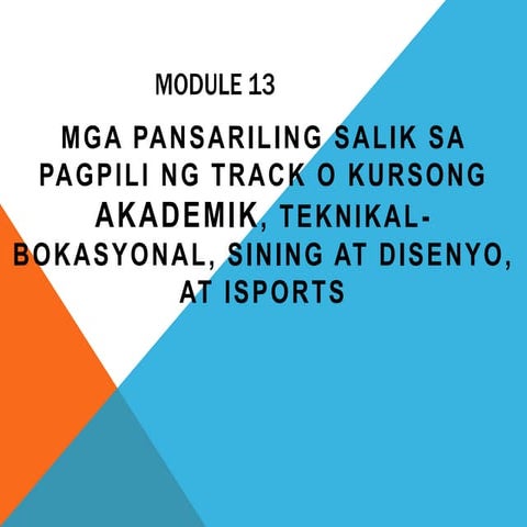 EsP9 Module 13 Mga Salik sa Pagpili ng Kurso.pptx