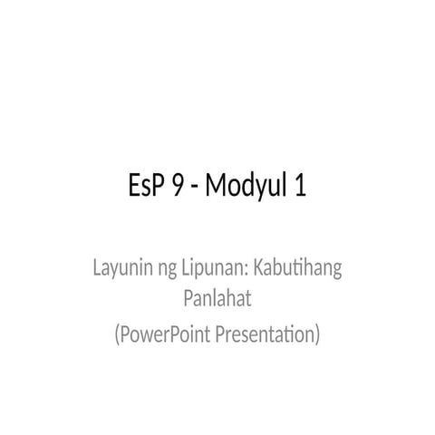 ESP 9 Modyul 1 week 1 Kabutihang panlahat | PPTX