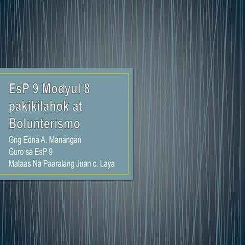 EsP 9 Aralin 8 - Pakikilahok at Bolunterismo.pptx