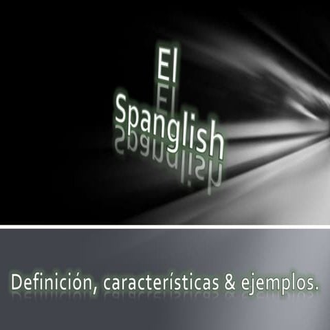 Presentación Spanglish. | PPS