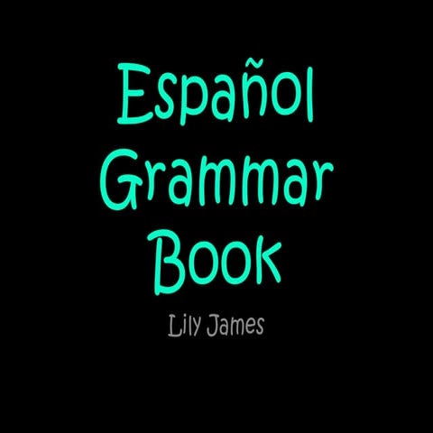 Español Grammar Book | PPTX