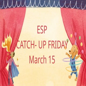 ESP CATCH- UP FRIDAY SAMPLE FORMAT DURING FRIDAY | PPTX