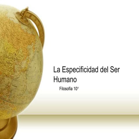 Especificidad del ser humano | PPTX