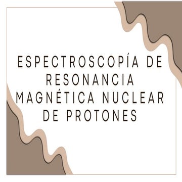 Espectroscopía de Resonancia Magnética Nuclear de Protones (RMN-¹H) (1).pdf