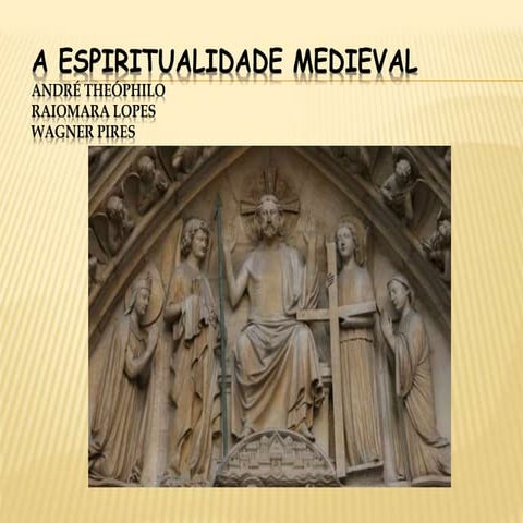 Espiritualidade medieval[1] | PPTX