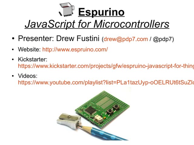 Espruino - JavaScript for Microcontrollers | PPT Espruino - JavaScript for Microcontrollers | PPT