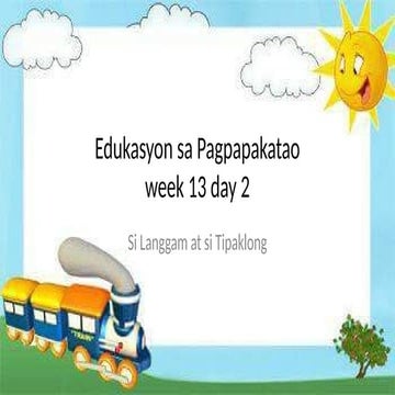 esp week 13 day 2-pagtulong sa nangangailangan-Langgam at Tipaklong.pptx