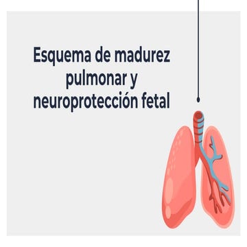 Esquema de maduración pulmonar y neuroprotección fetal.pptx