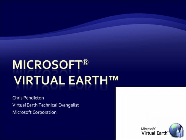 ESRI Developer Summit 2008 - Microsoft Virtual Earth | PPT ESRI Developer Summit 2008 - Microsoft Virtual Earth | PPT