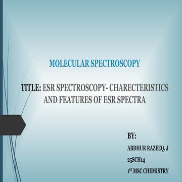 Electron spin resonance(ESR) spectroscopy | PPTX