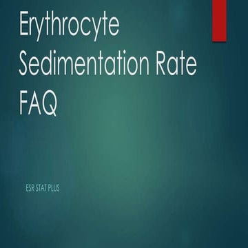 Erythrocyte Sedimentation Rate FAQ | PPTX