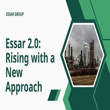 Essar Group 2.0 Rising with a New Approach | PPT