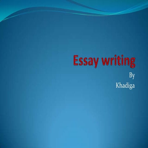 Essay writing | PPTX | Books and Literature