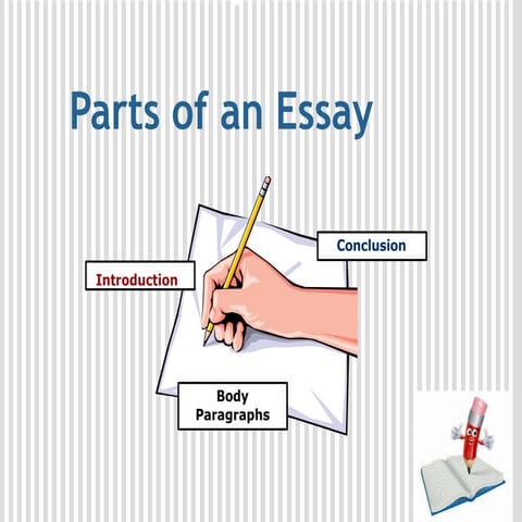 Essay Writing-Parts of Essay: Introduction, Body, and Conclusion.pptx