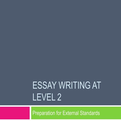 Essay writing at level 2 | PPT