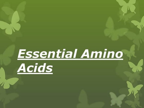 Essential amino acid | PPTX
