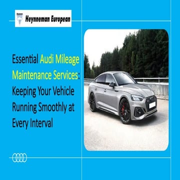 Essential Audi Mileage Maintenance Services Keeping Your Vehicle ...