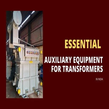Essential Auxiliary Equipment for Transformers in India.pdf