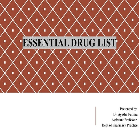 ESSENTIAL DRUG LIST - EDL - Essential Medicine List.pptx