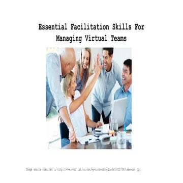 Essential facilitation skills for managing virtual teams | PPT | Free ...