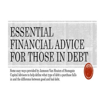 Essential Financial Advice for Those in Debt by Jameson Van Houten | PPT