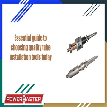 _Essential guide to choosing quality tube installation tools today.pptx