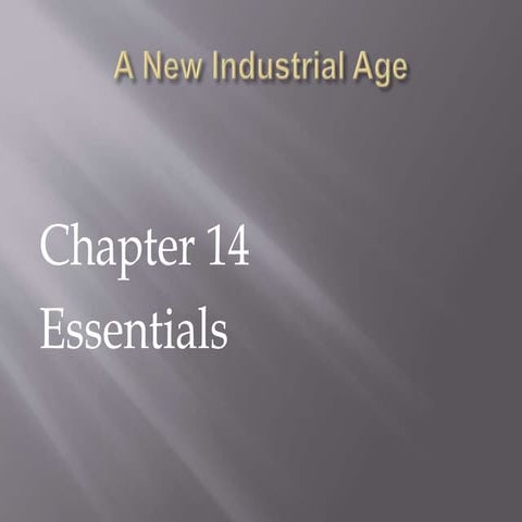 Essentialhist ch14a new industrial age | PPT