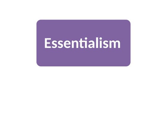 Essentialism | PPTX | Primary Education | Education